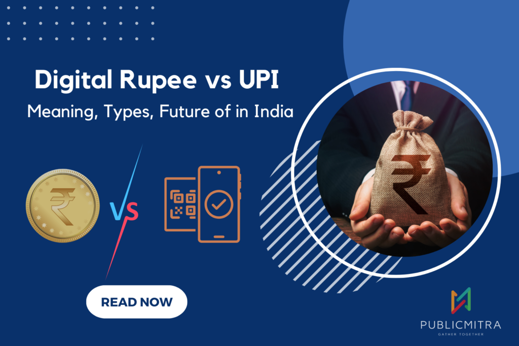 Digital Rupee vs UPI : Learn the differences