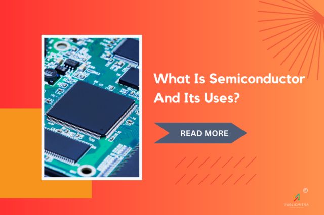 Semiconductor : Exploring its Importance in Technology
