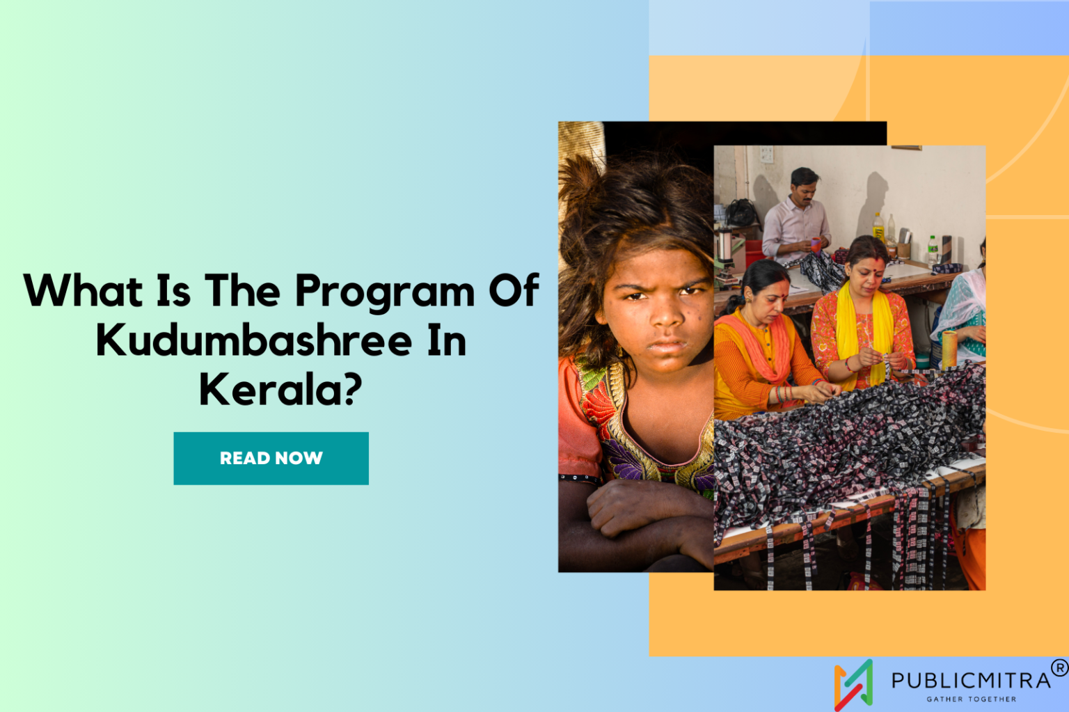 Kerala's Kudumbashree: Supporting Women & Ending Poverty
