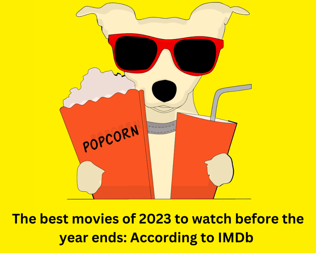 The best movies of 2023 to watch before the year ends: According to ...
