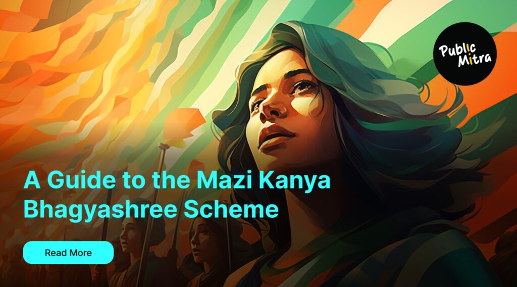 A Guide to the Mazi Kanya Bhagyashree Scheme | PublicMitra