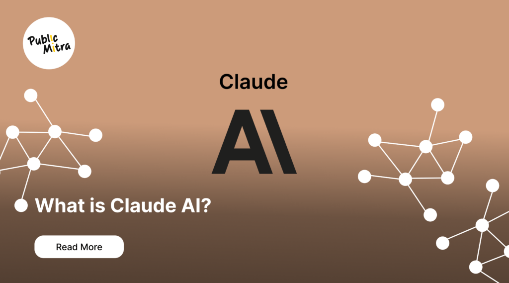 Claude AI Explained: A Comprehensive Guide and Comparison | PublicMitra